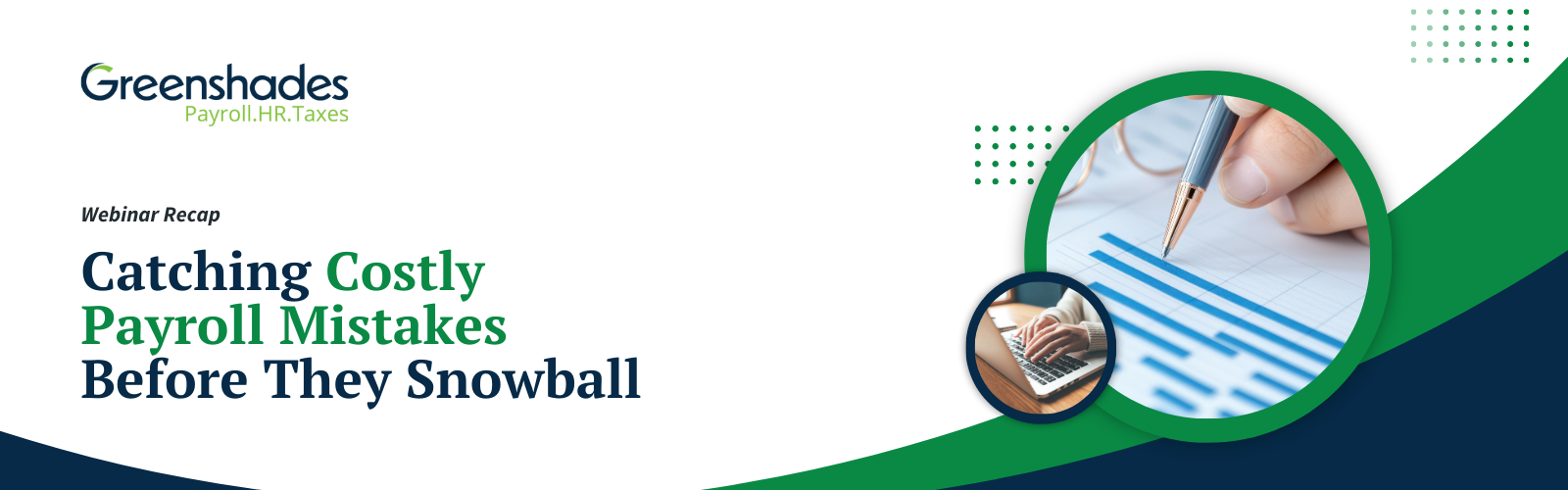 Webinar Recap: Catching Costly Payroll Mistakes Before They Snowball